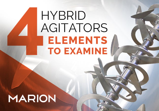 4 Conditions When Hybrid Agitators Shine | Marion Mix